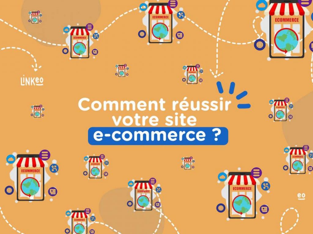 5 conseils incontournables pour réussir votre site e-commerce » Parlez ...